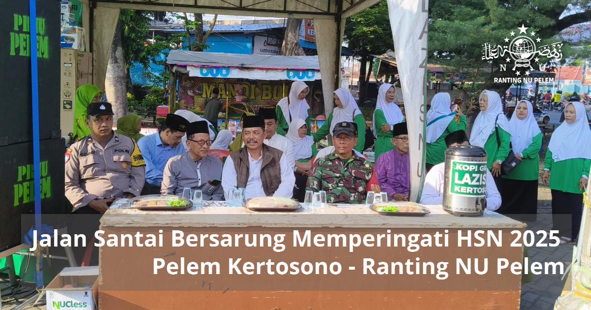 Jalan Santai Bersarung Memperingati HSN 2025 Pelem Kertosono – Ranting ...